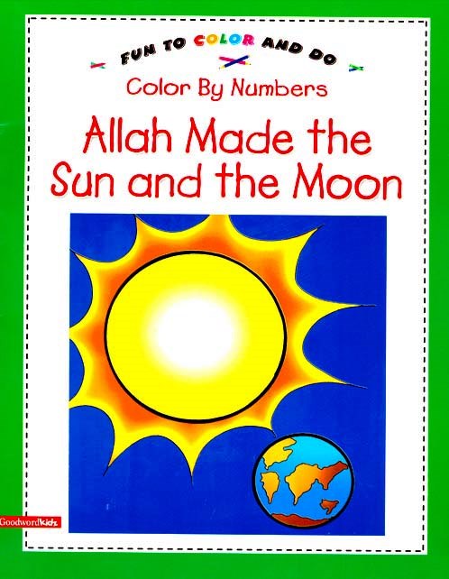 Order Allah Made the Sun and the Moon (Colour by Numbers) - Book Now ...