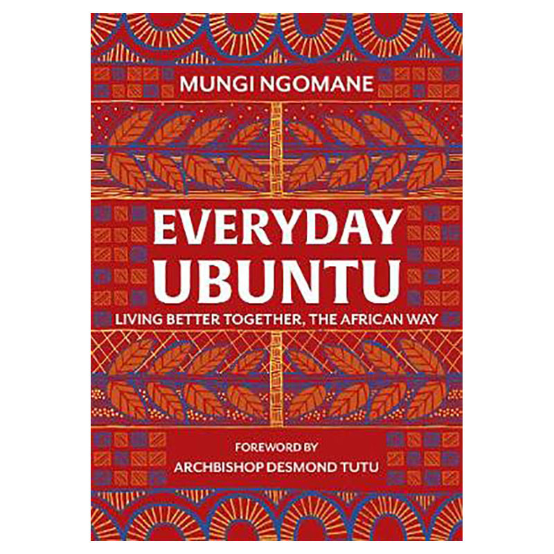 Order Everyday Ubuntu: Living Better Together, The African Way Now ...