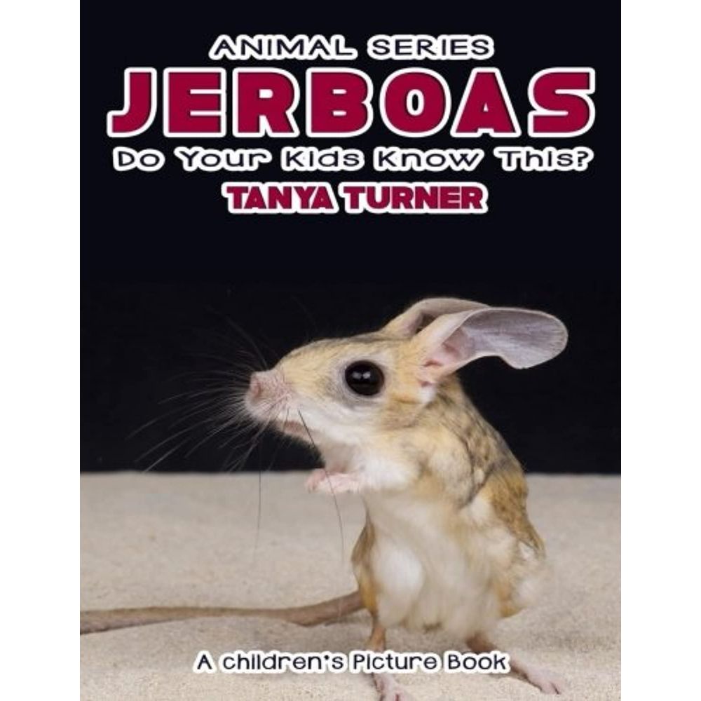 اطلب كتاب اليربوع هل يعرف أطفالك هذا مصور للأطفال تأليف تيرنر، تانيا كرييت سبيس Jerboas Do Your ...