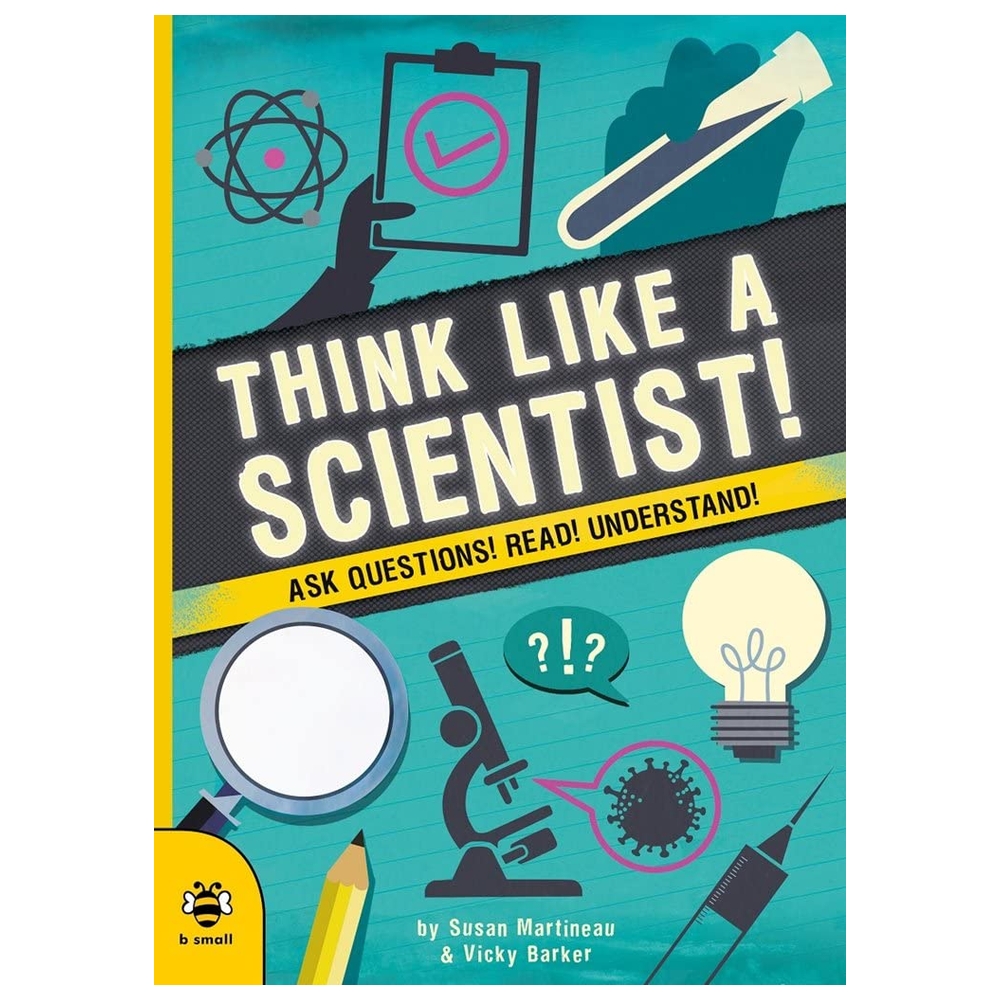 Think Like A Scientist!: Ask Questions! Read! Understand! | Jomla.ae