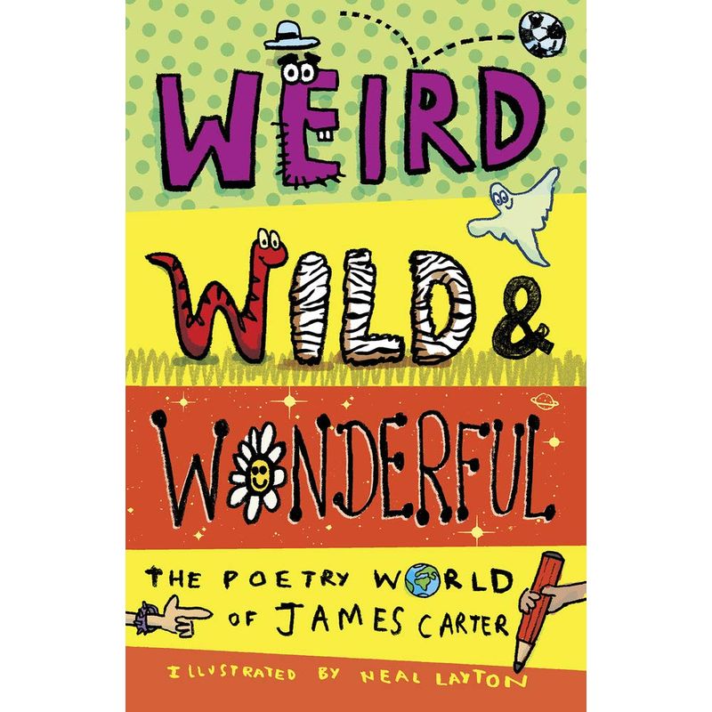 Order Weird, Wild & Wonderful: The Poetry World Of James Carter - Book ...